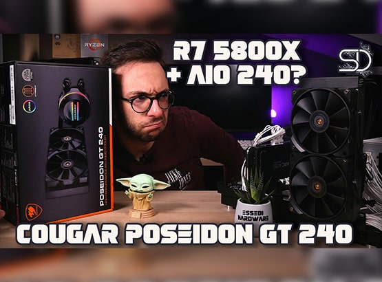 Dissipare un AMD Ryzen 7 5800X con un AIO da 240? COUGAR Poseidon GT 240 - HW Legend